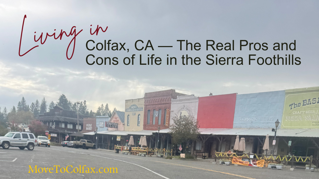 Living in Colfax CA: Pros and Cons Explained