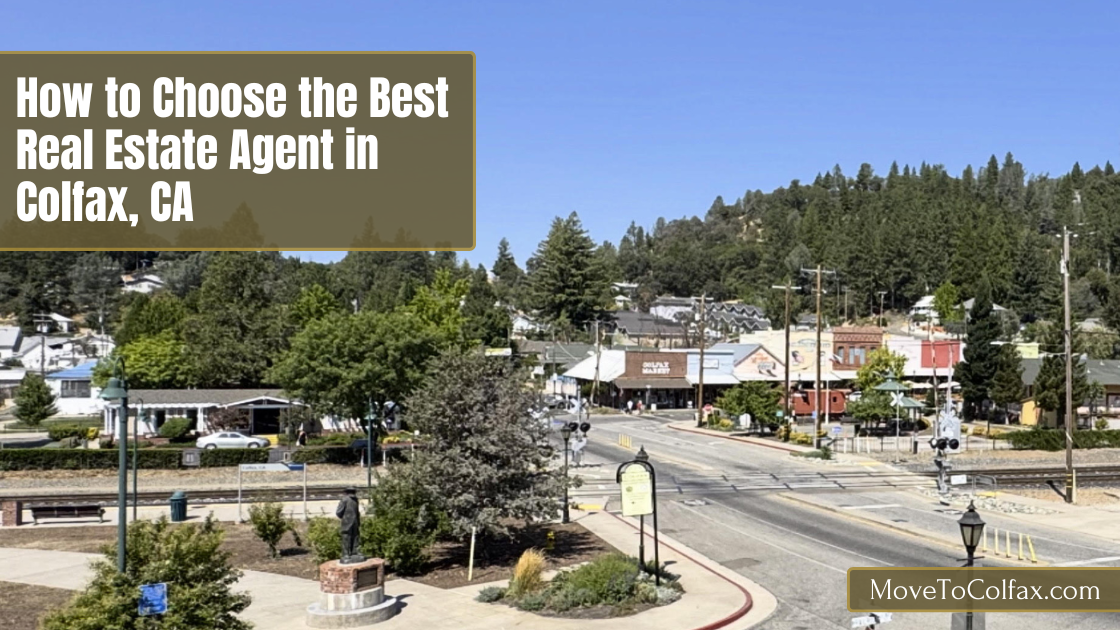 How to Choose the Best Real Estate Agent in Colfax, CA